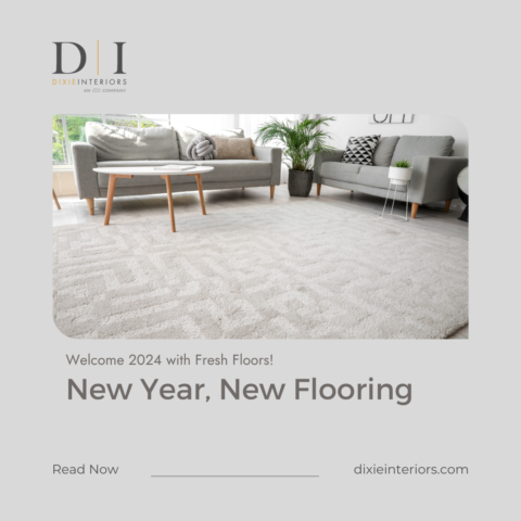 New Years New Floors | D | I - Dixie Interiors